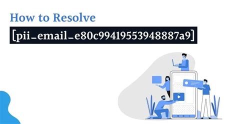 How To Resolve Pii Email E C A Error Code
