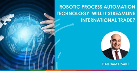 Robotic Process Automation Technology Will It Streamline International