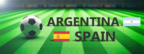 Premium Photo Soccer Football Match Argentina Vs Spain 3d Illustration