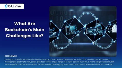 What Are The Main Blockchain Challenges Bittime