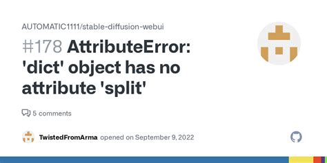 Attributeerror Dict Object Has No Attribute Split · Issue 178