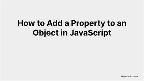 How To Add A Property To An Object In Javascript