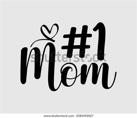 No1 Mom Mum Mom Quotes Quotes Stock Vector Royalty Free 2583492027