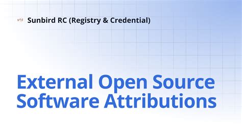 External Open Source Software Attributions Sunbird Rc Registry And Credential