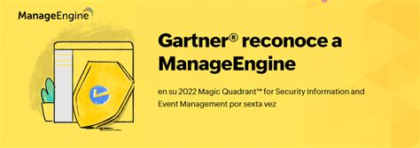 Manageengine Reconocido En El Gartner Magic Quadrant 2022 Para Siem Manageengine Blog