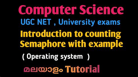 Introduction To Counting Semaphore Operating System Malayalam Tutorial Youtube