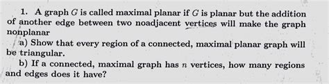 Solved 1 A Graph G Is Called Maximal Planar If G Is Planar