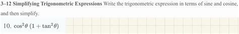 Solved 3 12 ﻿simplifying Trigonometric Expressions Write The