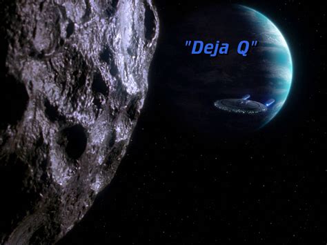 Cinemaamong Other Things Star Trek The Next Generation Deja Q