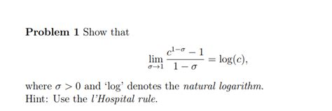 Solved Problem 1 Show That Limσ→11−σc1−σ−1logc Where σ0 Solved Problem 1 Show That Limσ→11−σc1−σ−1logc Where σ0