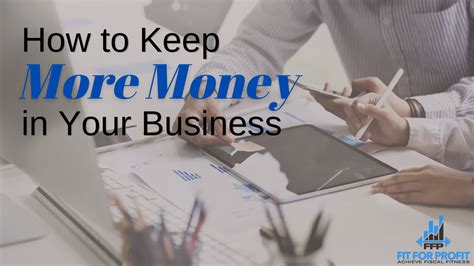 How To Keep More Money In Your Business