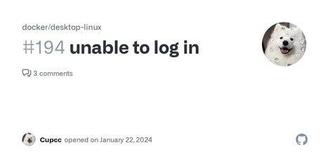 Unable To Log In · Issue 194 · Dockerdesktop Linux · Github