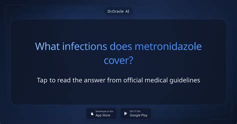What Infections Does Metronidazole Cover
