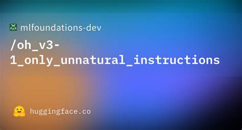 Mlfoundations Dev Oh V Only Unnatural Instructions Hugging Face