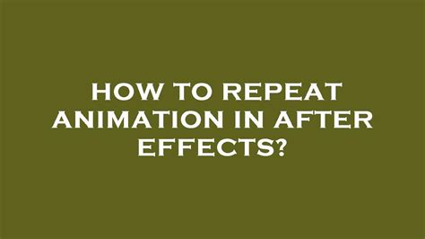 How To Repeat Animation In After Effects Youtube
