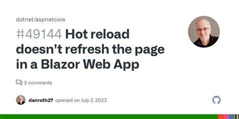 Hot Reload Doesnt Refresh The Page In A Blazor Web App · Issue 49144