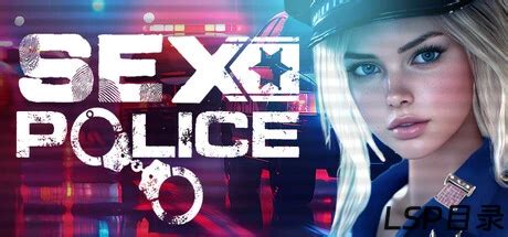 游戏SEX Police 性警察 OneDriveTG网盘下载 LSP目录