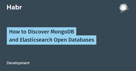 How To Discover Mongodb And Elasticsearch Open Databases Habr