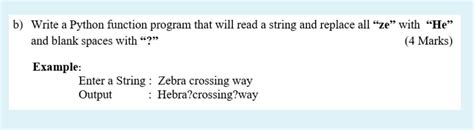 Solved B Write A Python Function Program That Will Read A