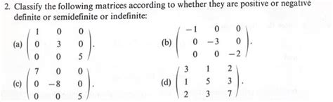 Solved 2 Classify The Following Matrices According To