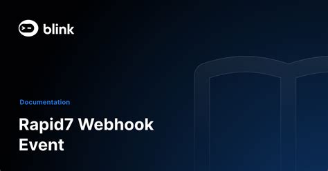 Rapid7 Webhook Event Blink Documentation