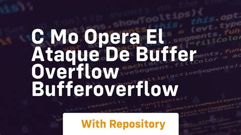 C Mo Opera El Ataque De Buffer Overflow Bufferoverflow Youtube