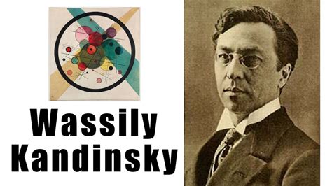 Russian Artist Wassily Kandinsky 1866 1944 Youtube
