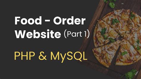 1 Food Order Website With Php And Mysql Start Project And Create