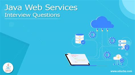 Top 10 Java Web Services Interview Questions Updated For 2023