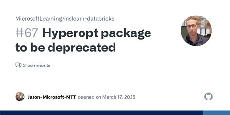 Hyperopt Package To Be Deprecated · Issue 67 · Microsoftlearningmslearn Databricks · Github