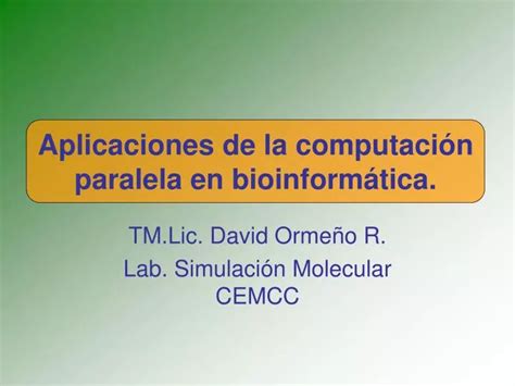 PPT Aplicaciones de la computación paralela en bioinformática