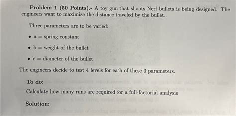 Solved Problem 1 50 Points A Toy Gun That Shoots Nerf Chegg Com