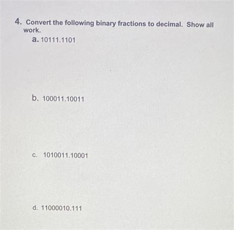 Solved 4 Convert The Following Binary Fractions To Decimal