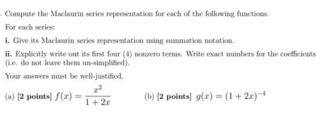 Solved Compute The Maclaurin Series Representation For