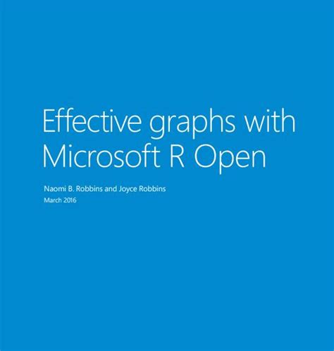 Effective Graphs With Microsoft R Open By Naomi B Robbins Goodreads