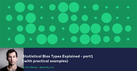Statistical Bias Types Explained With Examples Part