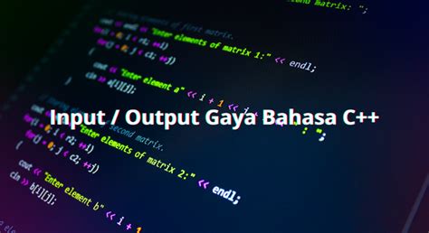 Input Output Gaya Bahasa C Artikel Tentang IT