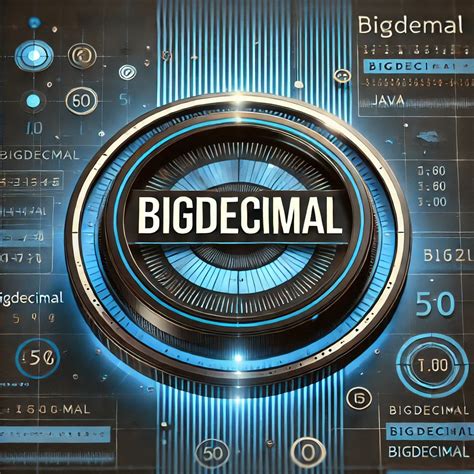 Mastering Bigdecimal In Java The Ultimate Guide To Precision And Accuracy In Calculations By