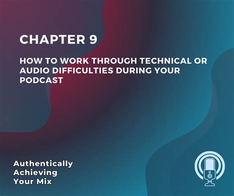 How To Work Through Technical Or Audio Difficulties During Your Podcast Achieving Success