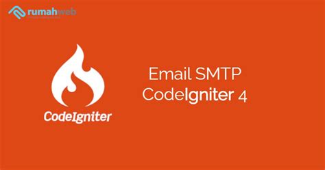 Setting Email SMTP Pada CodeIgniter Rumahweb Journal
