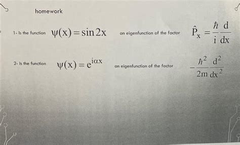 Solved 1 Is The Function ψxsin2x An Eigenfunction Of The