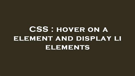 Css Hover On A Element And Display Li Elements Youtube