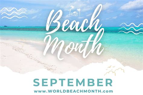 Celebrate World Beach Month All Through September Walk In The Sand