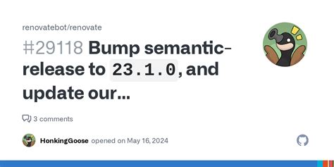 Bump Semantic Release To `2310` And Update Our Configuration Files · Issue 29118