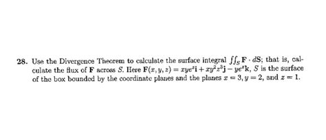Solved Use The Divergence Theorem To Calculate The Chegg Com