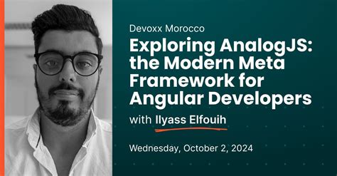 👀 Angular Developer Ilyass Elfouih Is Speaking At Devoxx Morocco