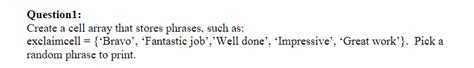 Solved Question1 Create A Cell Array That Stores Phrases