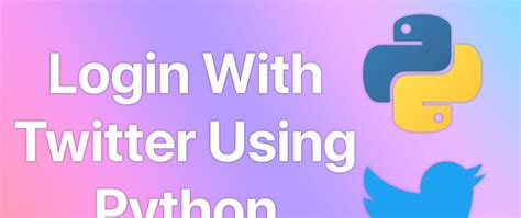 Simplifying Login With Twitter Using Python And Flask Dev Community