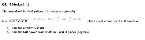 Q5 2 Marks 1 1 The Normalized Far Field Pattern