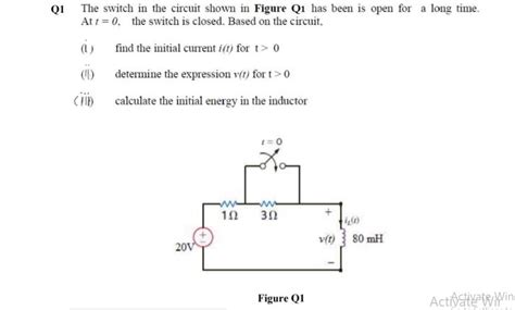 Solved Q1 The Switch In The Circuit Shown In Figure Q1 Has Chegg Com